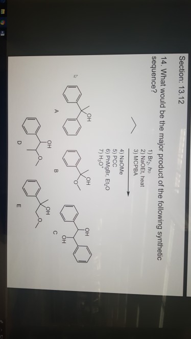 Solved Section: 13.12 14. What would be the major product of | Chegg.com