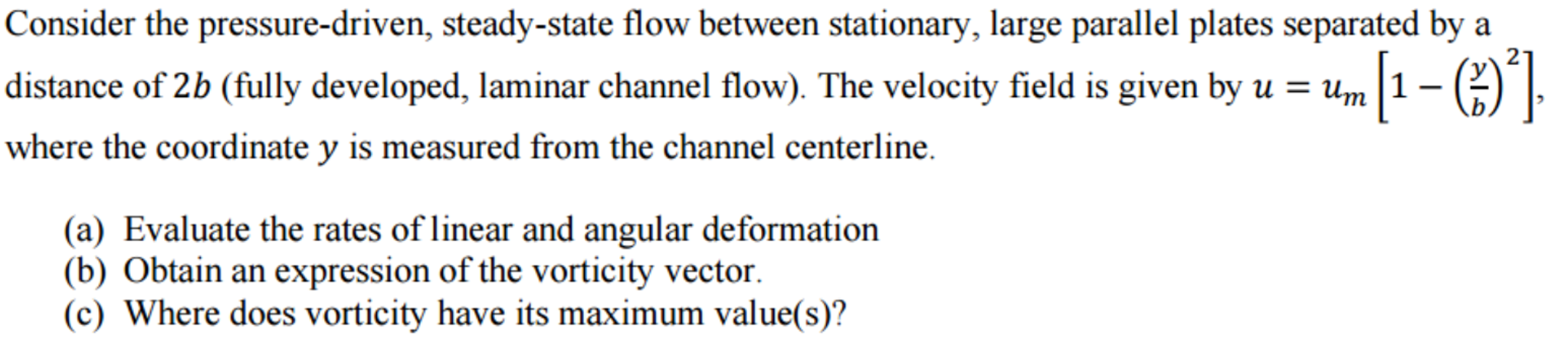 Solved Consider the pressure-driven, steady-state flow | Chegg.com