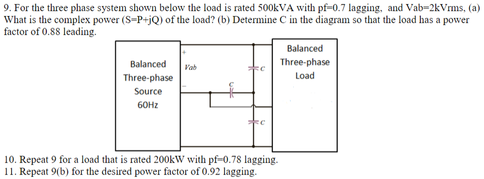 Solved 9. For the three phase system shown below the load is | Chegg.com