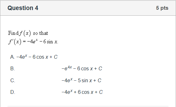 Solved Find f(x) so that f'(x) = -4e^x - 6 sin x -4e^x - 6 | Chegg.com