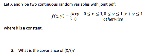 Solved Let X and Y be two continuous random variables with | Chegg.com Solved Let X and Y be two continuous random variables with | Chegg.com