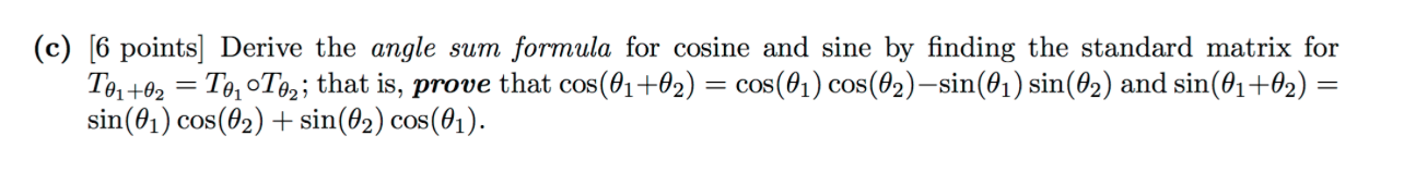 (c) Derive the angle sum formula for cosine and sine | Chegg.com