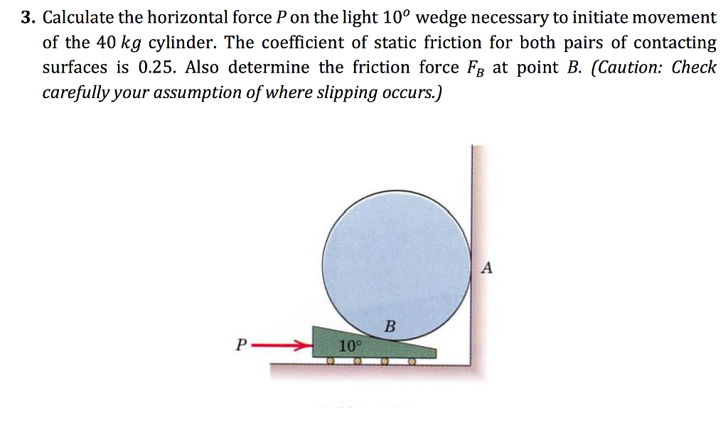 Solved Calculate the horizontal force P on the light 10 | Chegg.com