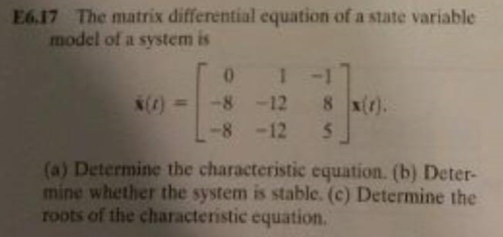 Solved The matrix differential equation of a state model of | Chegg.com