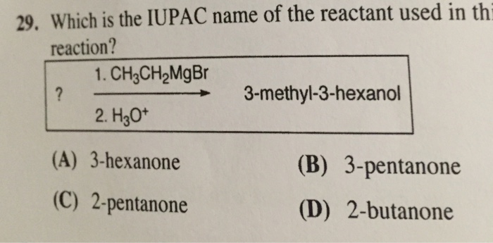 Solved Which is the IUPAC name of the reactant used in | Chegg.com