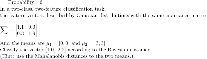 Solved Probability 6 In a two-class, two-feature | Chegg.com