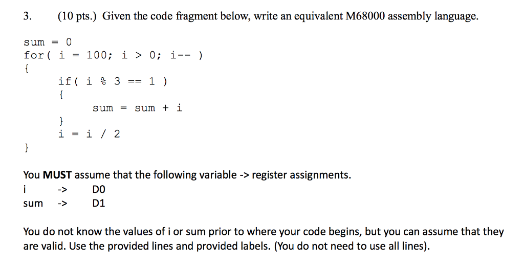 Solved 3. (10 pts.) Given the code fragment below, write an | Chegg.com