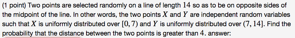 Solved (1 point) Two points are selected randomly on a line | Chegg.com