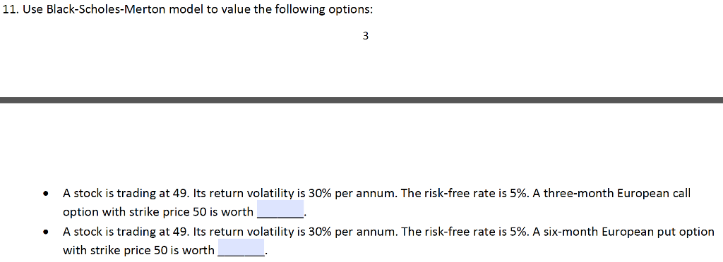 Solved 11. Use Black-Scholes-Merton model to value the | Chegg.com