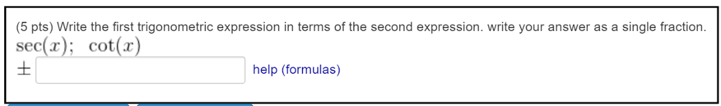 Solved (5 pts) Write the first trigonometric expression in | Chegg.com Solved (5 pts) Write the first trigonometric expression in | Chegg.com