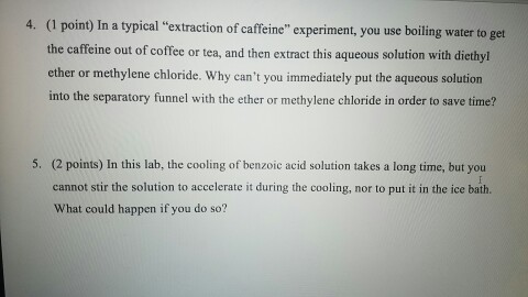 Solved In a typical "extraction of caffeine" experiment, you | Chegg.com