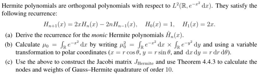 Hermite polynomials are orthogonal polynomials with | Chegg.com