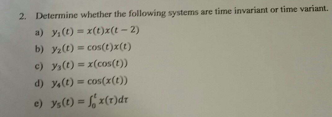 Solved 2. Determine whether the following systems are time | Chegg.com