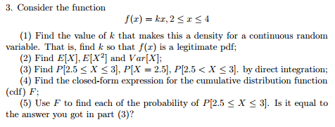 Solved Consider the function f(x) = kx, 2 x 4 Find the | Chegg.com