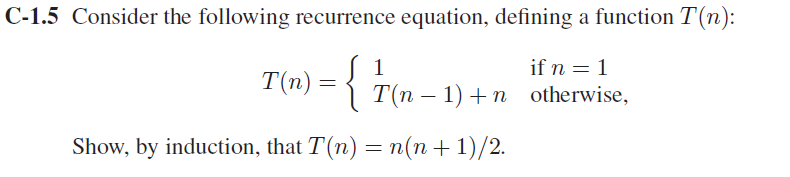 Solved C-1.5 Consider the following recurrence equation, | Chegg.com Solved C-1.5 Consider the following recurrence equation, | Chegg.com