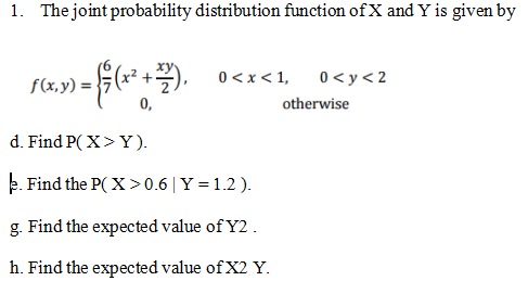 Solved The joint probability distribution function of X and | Chegg.com
