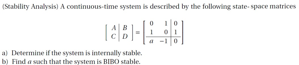 Solved (Stability Analysis) A continuous-time system is | Chegg.com