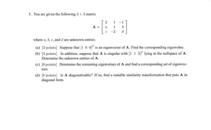 Solved You are given the following 3 times 3 matrix where | Chegg.com