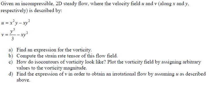 Solved Given an incompressible, 2D steady flow, where the | Chegg.com