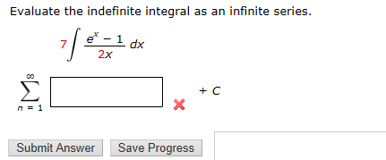 Solved Evaluate the indefinite integral as an infinite | Chegg.com