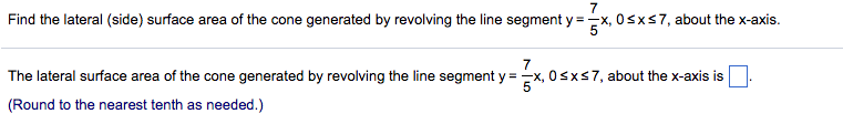 Solved Find the lateral (side) surface area of the cone | Chegg.com