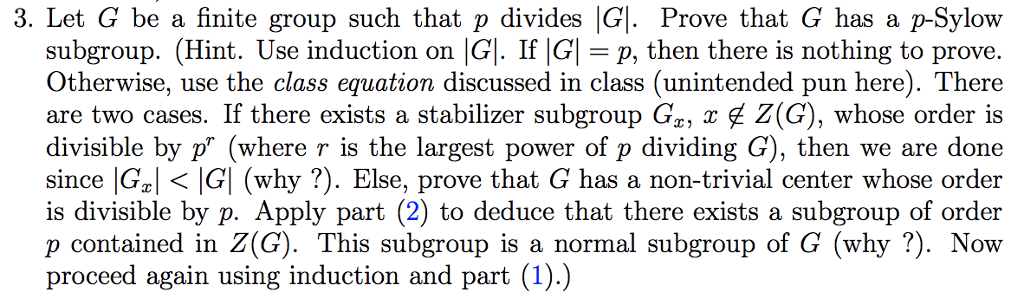 Solved Let G be a finite group such that p divides |G|. | Chegg.com
