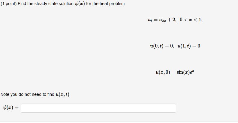 Find the steady state solution psi(x) for the heat | Chegg.com