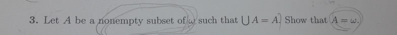 Solved 3. Let A be a nonempty subset of such that UA -A Show | Chegg.com