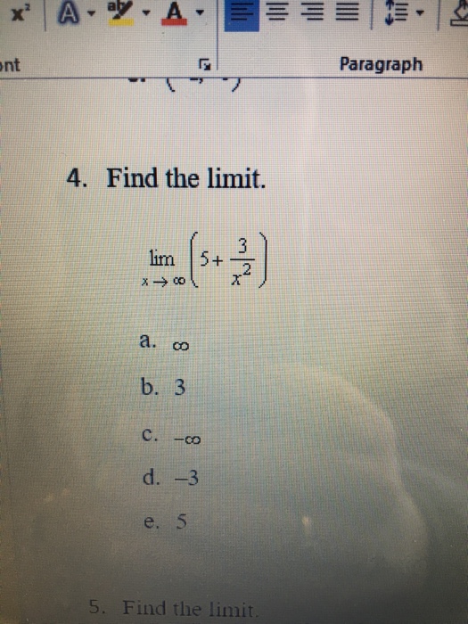 Solved Find the limit. lim x rightarrow infinity (5 + 3/x^2) | Chegg.com
