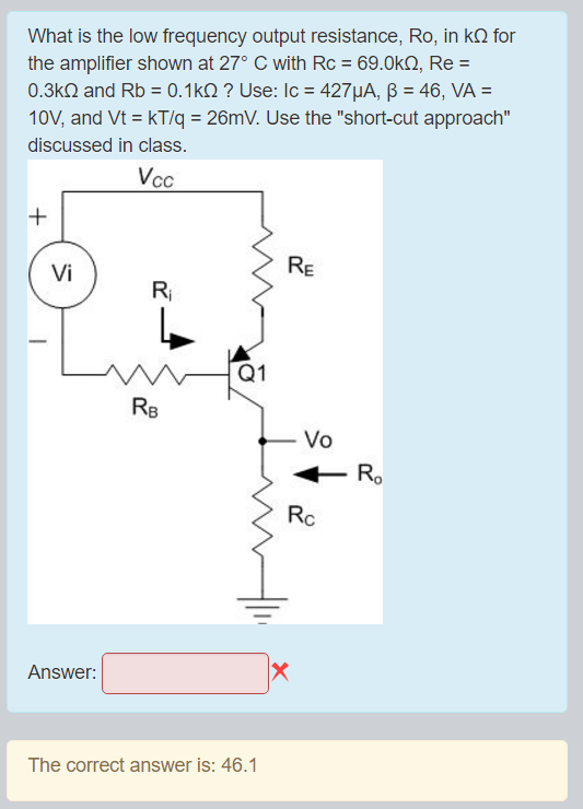Solved What is the low frequency output resistance, Ro, in k | Chegg.com