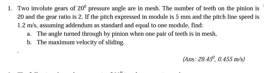 Solved 1. Two involute gears of 200 pressure angle are in | Chegg.com