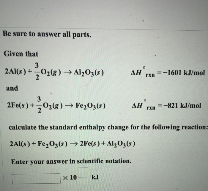 Solved Be sure to answer all parts. Given that 2Al(s) +3/2 | Chegg.com