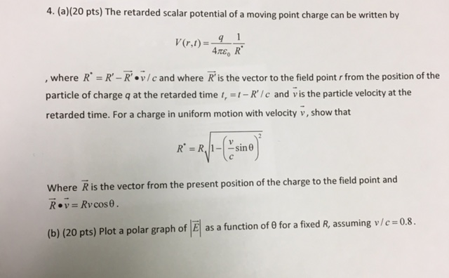 Solved The retarded scalar potential of a moving point | Chegg.com