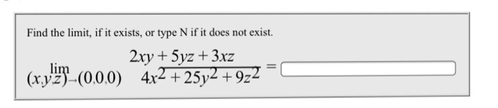 Solved Find the limit, if it exists, or type N if it does | Chegg.com