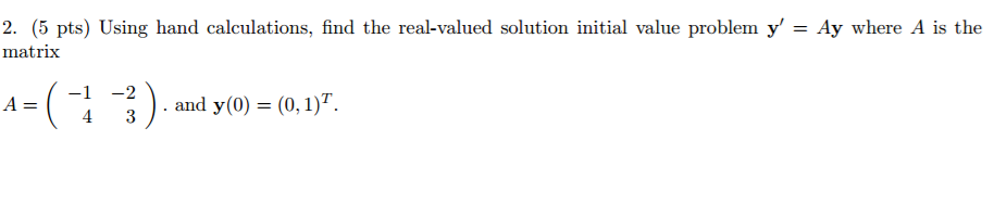 Solved: Using Hand Calculations, Find The Real-valued Solu... | Chegg.com