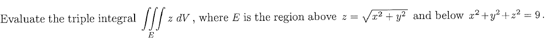 Solved Evaluate the triple integral tripleintegral_E z dV, | Chegg.com