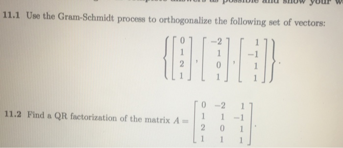 Solved Use the Gram-Schmidt process to orthogonalize the | Chegg.com