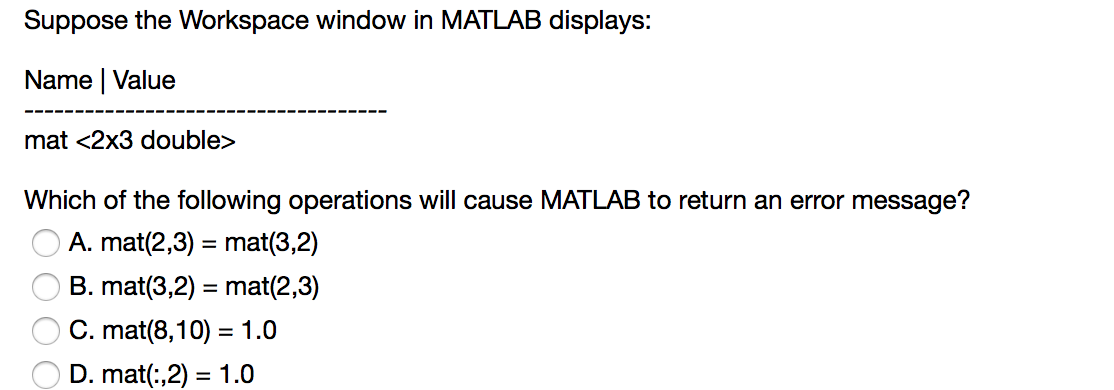 Solved Suppose the Workspace window in MATLAB displays: Name | Chegg.com