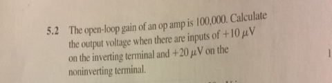 Solved The open- loop gain of an op amp is 100,000. | Chegg.com
