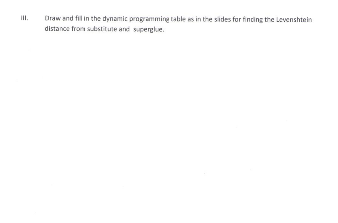 Solved Draw and fill in the dynamic programming table. I | Chegg.com
