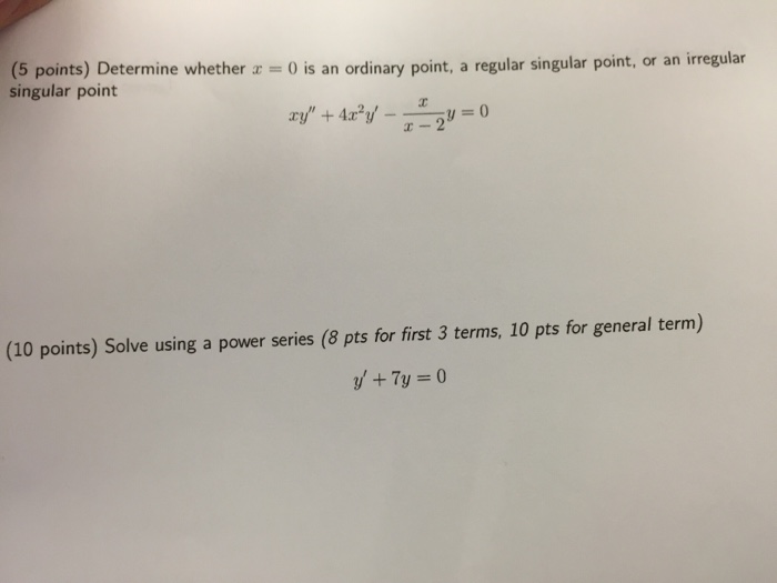 Solved Determine whether x = 0 is an ordinary point, a | Chegg.com