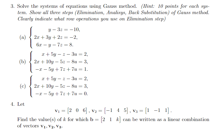 Solved Solve the systems of equations using Gauss method. | Chegg.com