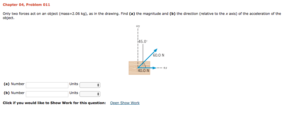 Solved Only two forces act on an object (mass=2.06 kg), as | Chegg.com