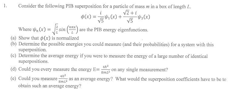 Solved 1. Consider the following PIB superposition for a | Chegg.com