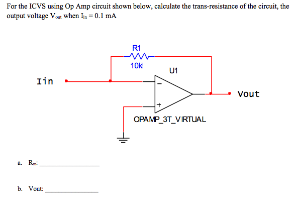 Solved For the ICVS using Op Amp circuit shown below, | Chegg.com