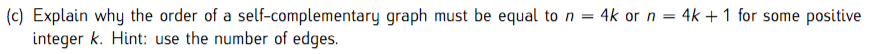 Solved Explain why the order of self-complementary graph | Chegg.com
