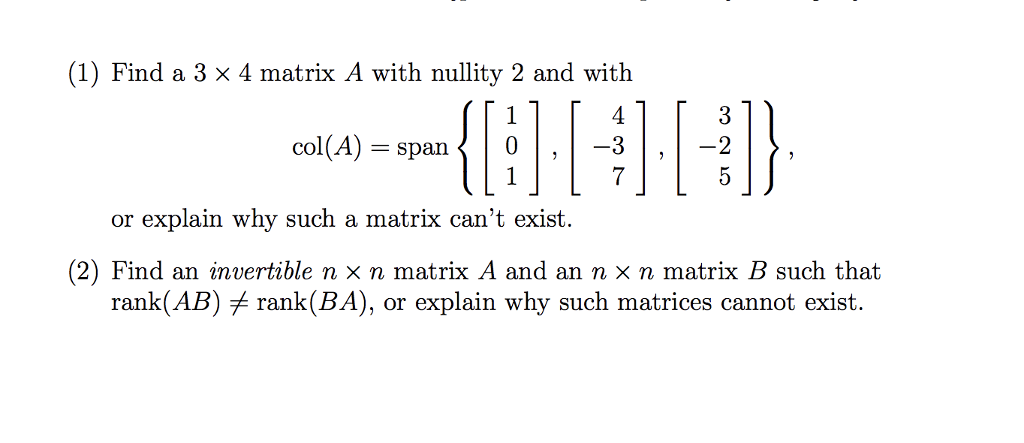 Solved Find a 3 x 4 matrix A with nullity 2 and with | Chegg.com