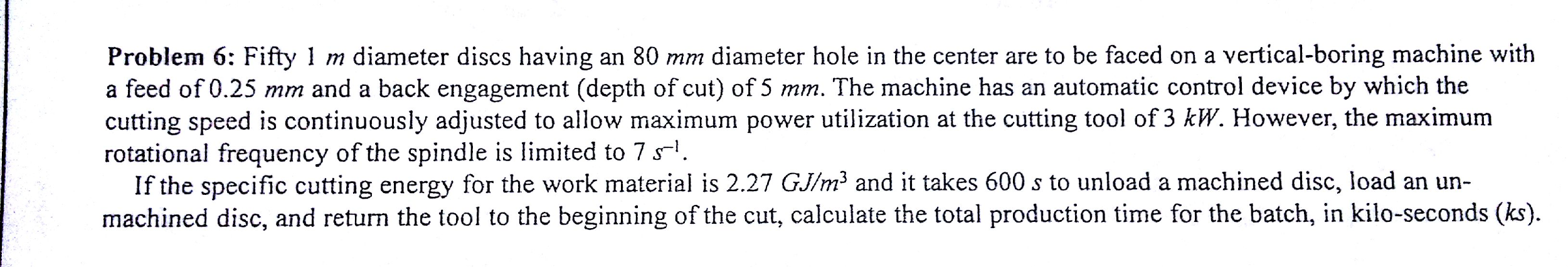 Solved Problem 6: Fifty 1 m diameter discs having an 80 mm | Chegg.com