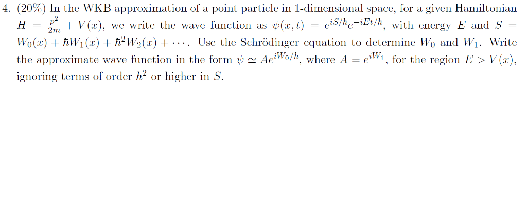 Solved 4. (20%) In the WKB approximation of a point particle | Chegg.com