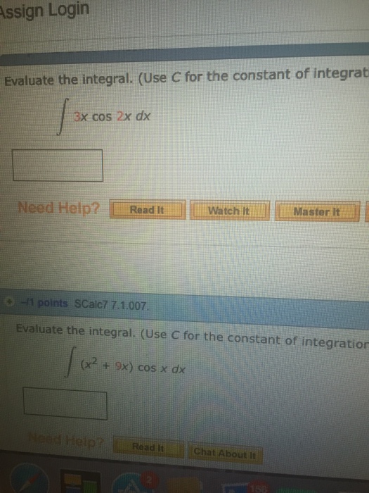 Solved Evaluate the integral. (Use C for the constant of | Chegg.com Solved Evaluate the integral. (Use C for the constant of | Chegg.com